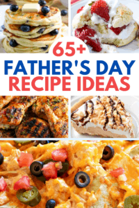 80+ Father's Day Recipes Every Day Will Love | All Things Mamma