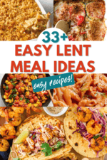 33+ Lent Meal Ideas So Delicious, You Won't Miss the Meat!