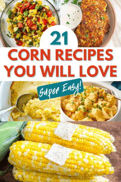21 Best Corn Recipes You Will Love - All Things Mamma